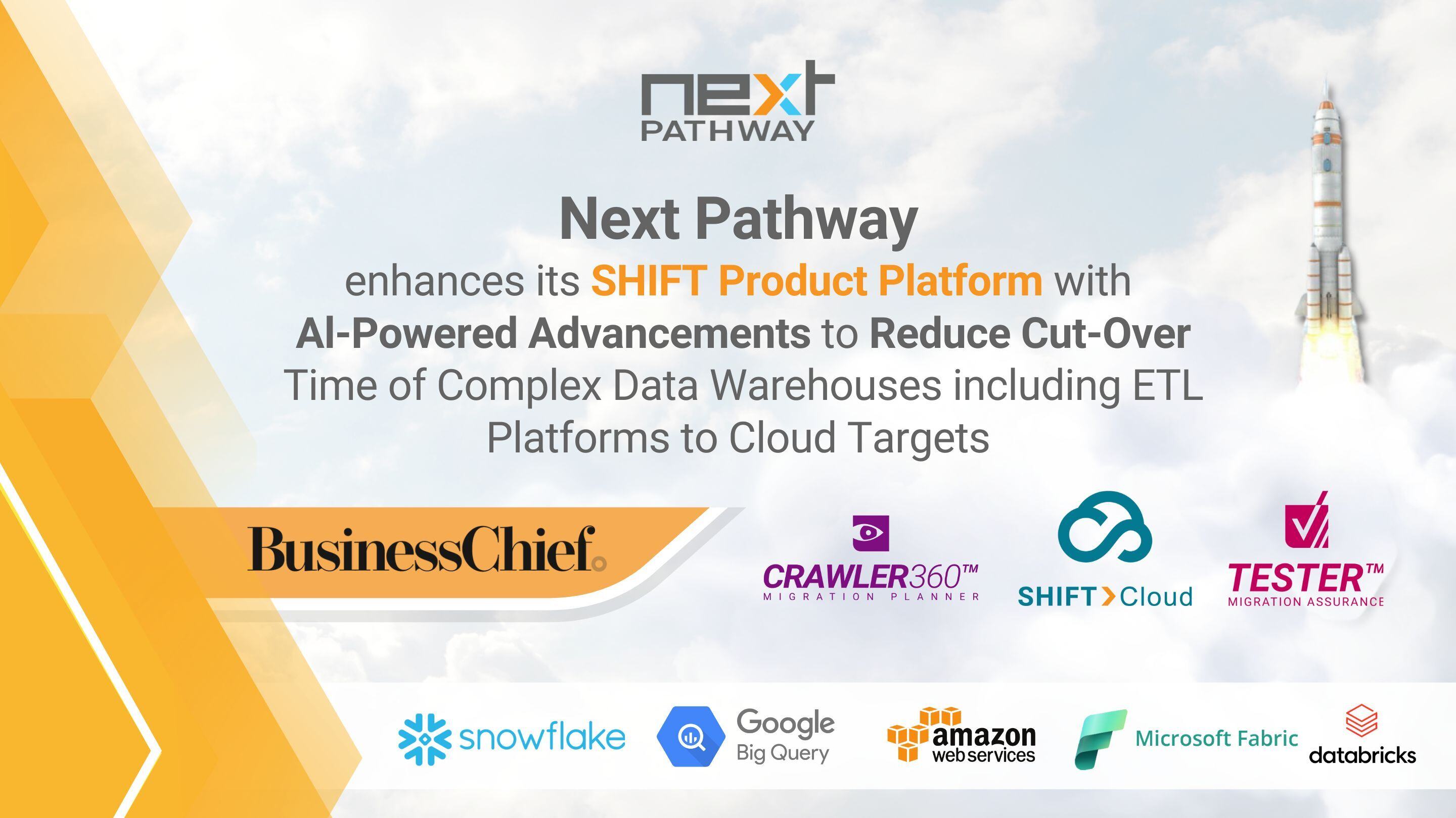 Business Chief News Highlights Next Pathway’s AI-Powered SHIFT Platform Advancements for Faster ...